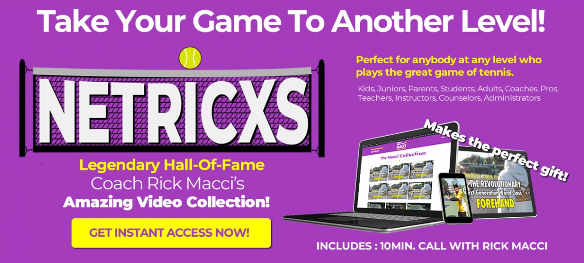 The Rick Macci Tennis Academy | Tennis Coach for All Levels and Ages